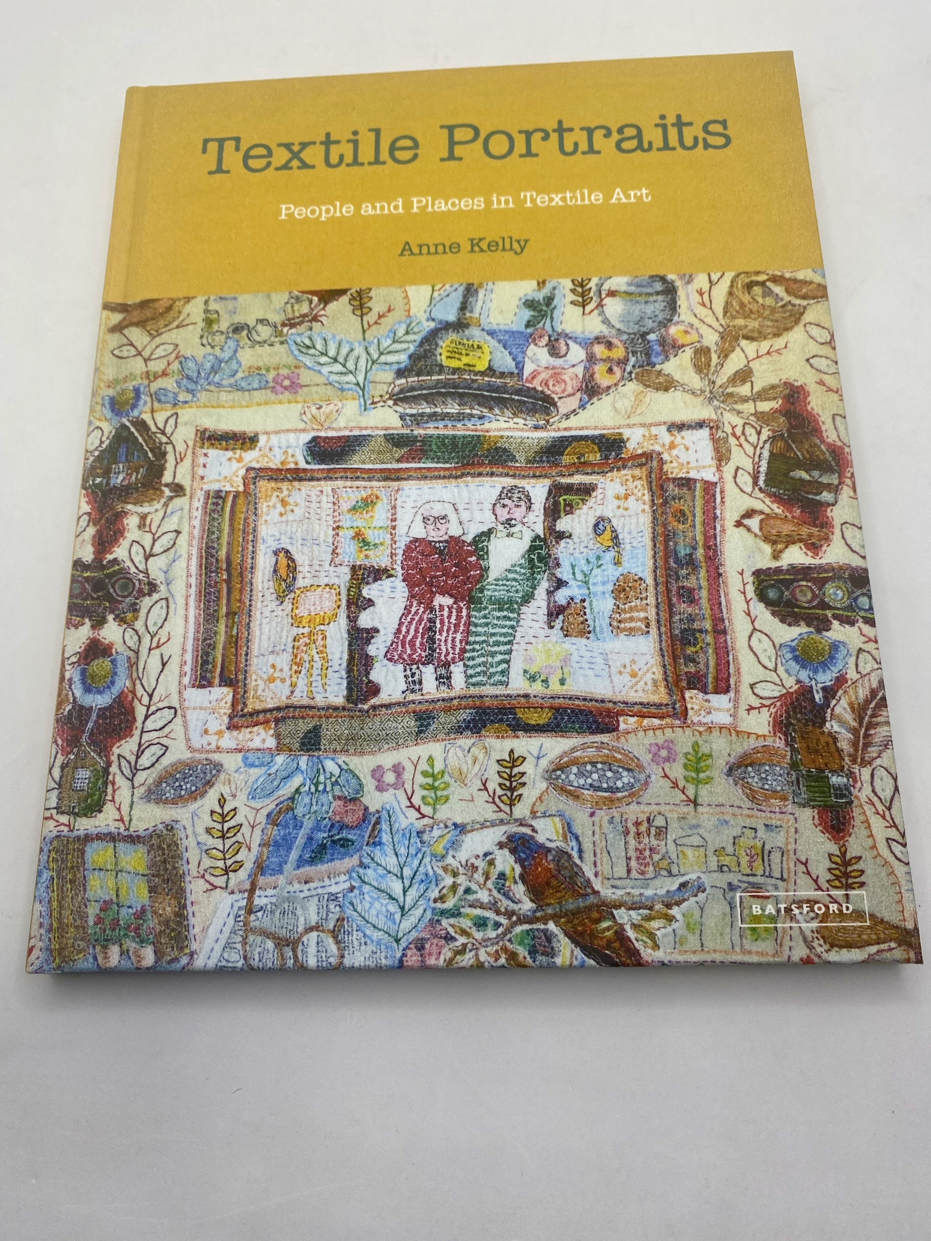 Textile Portraits: People and Places in Textile Art by Anne Kelly ...